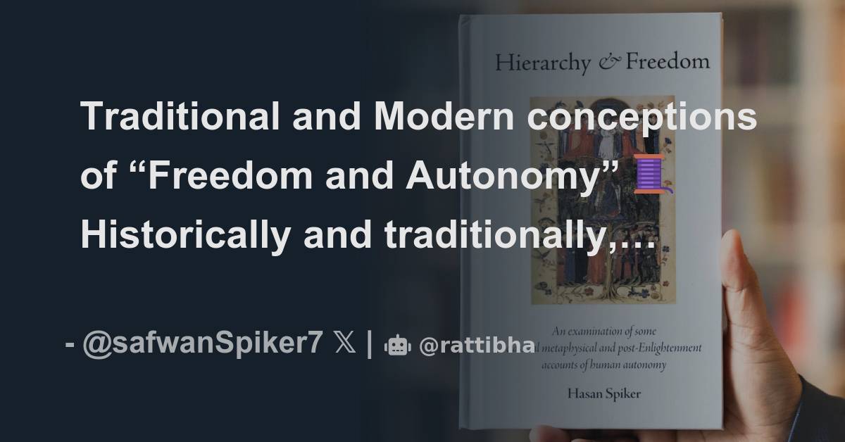 Traditional and Modern conceptions of “Freedom and Autonomy” 🧵 ...