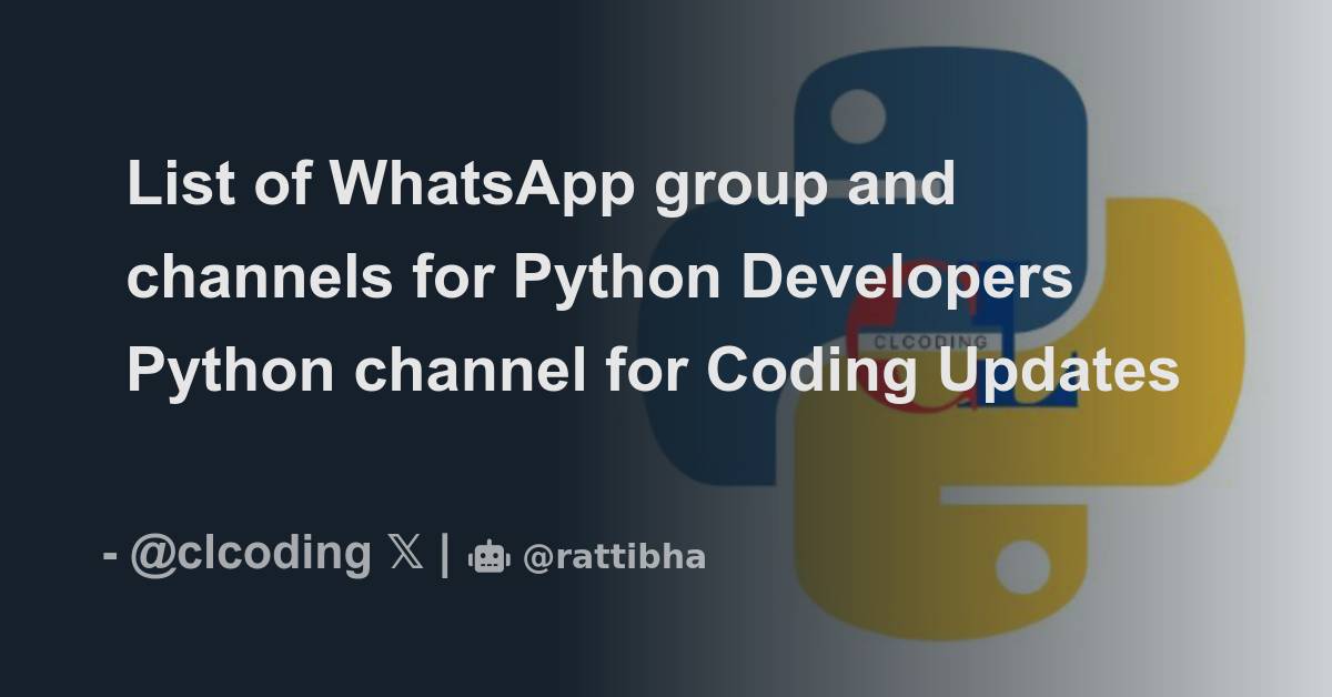 List of WhatsApp group and channels for Python Developers - Thread from Python Coding @clcoding ...