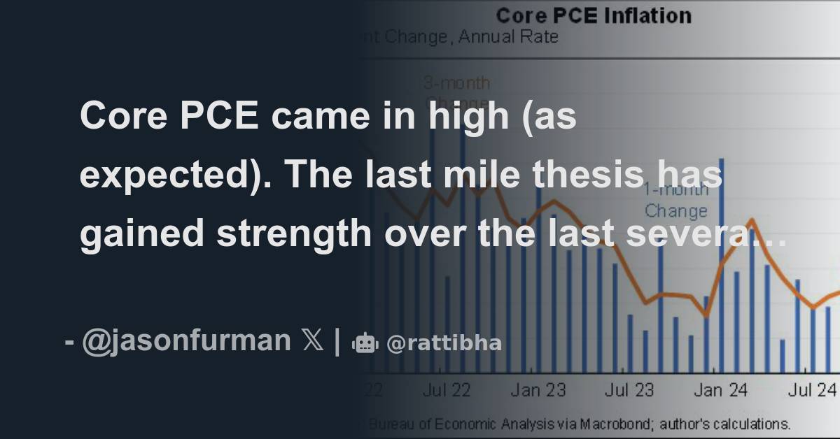 Core PCE came in high (as expected). The last mile thesis has gained ...