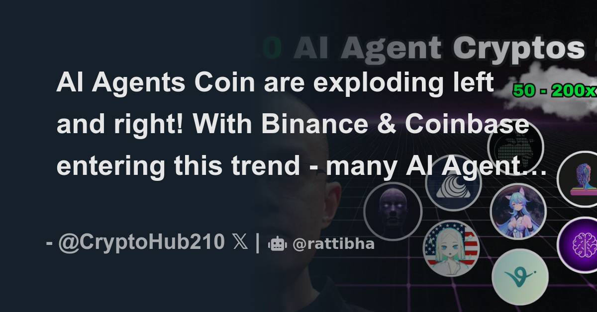 AI Agents Coin are exploding left and right! With Binance & Coinbase ...