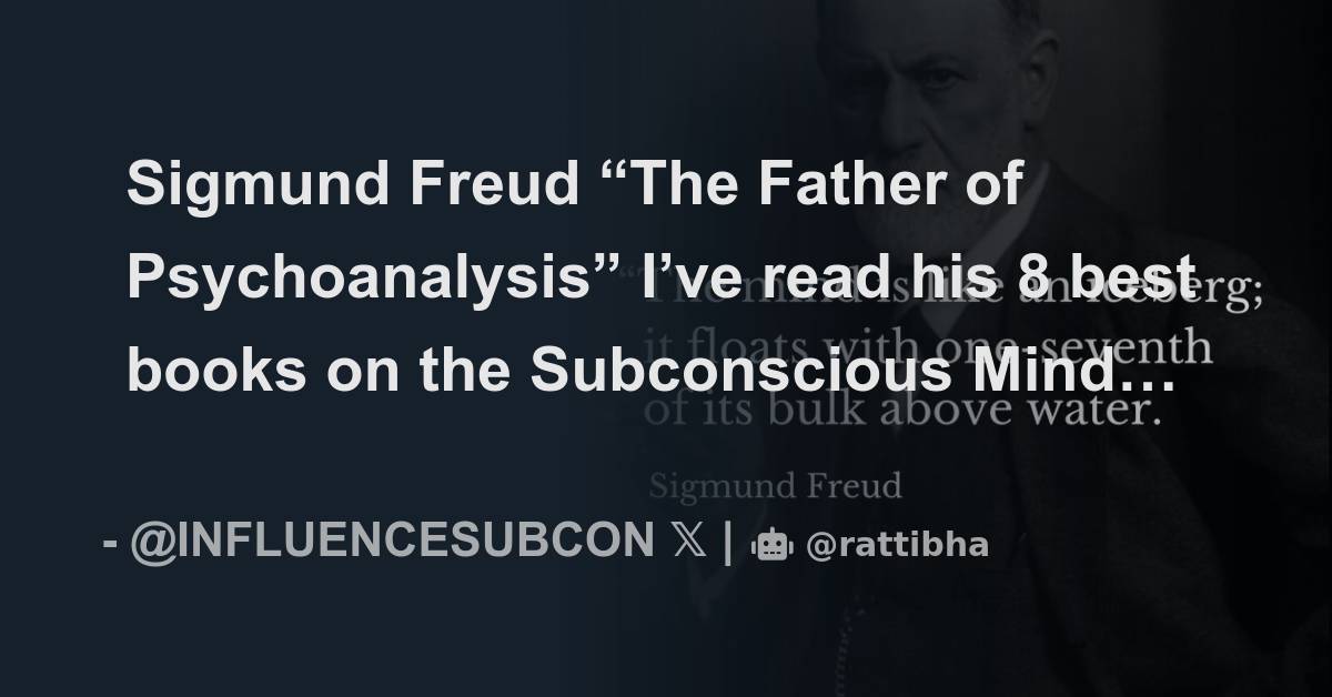 Sigmund Freud “The Father of Psychoanalysis” I’ve read his 8 best books ...