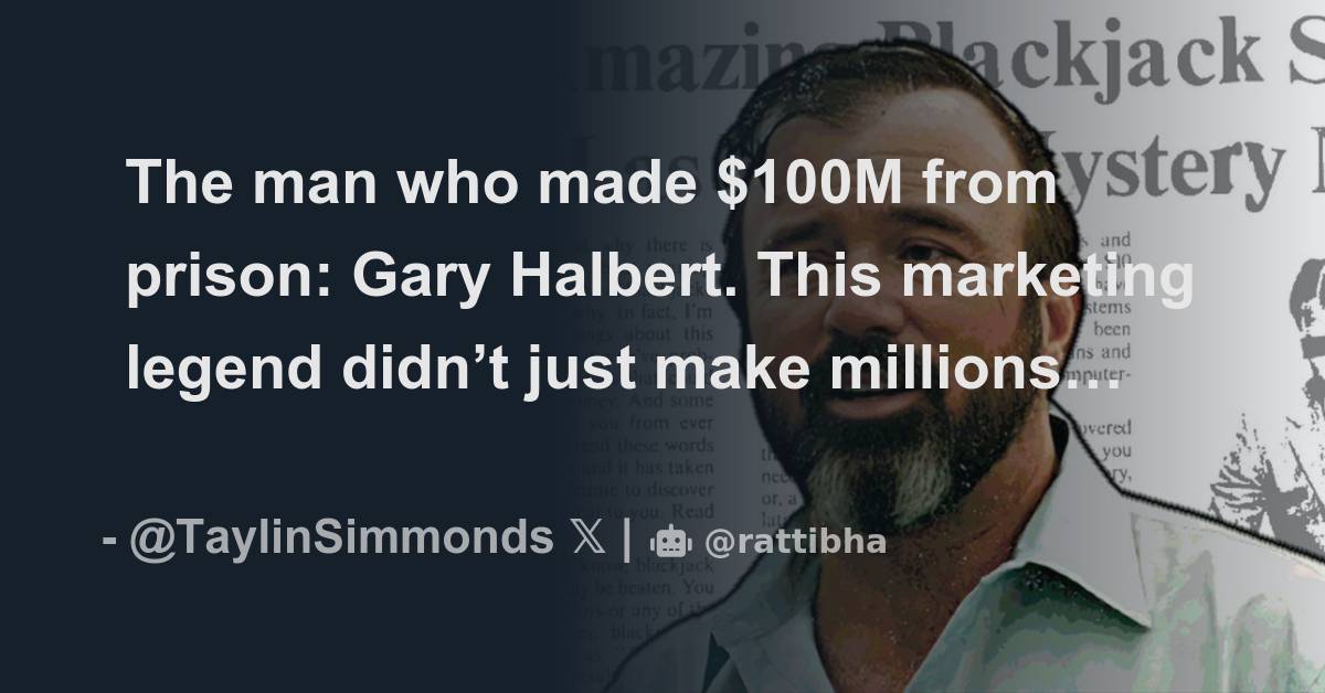 The man who made $100M from prison: Gary Halbert. This marketing legend ...
