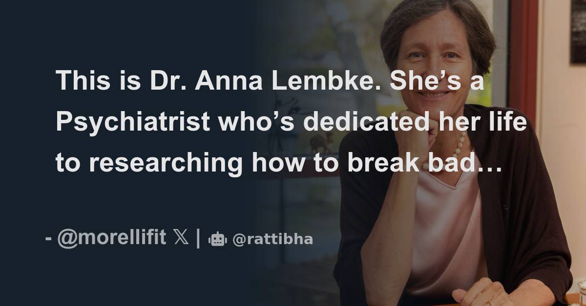 This is Dr. Anna Lembke. She’s a Psychiatrist who’s dedicated her life to researching how to ...