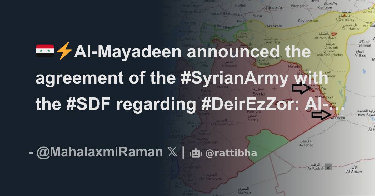 🇸🇾⚡Al-Mayadeen announced the agreement of the #SyrianArmy with the #SDF ...