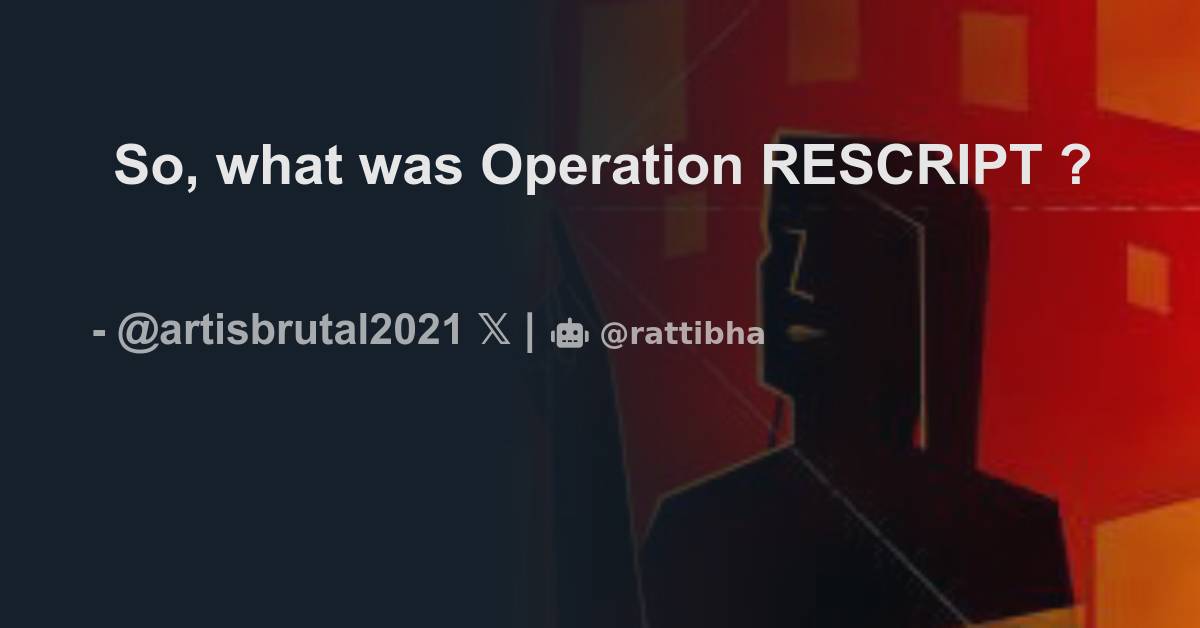 So, what was Operation RESCRIPT ? - المسلسل من artisbrutal2021 @artisbrutal2021 - رتبها