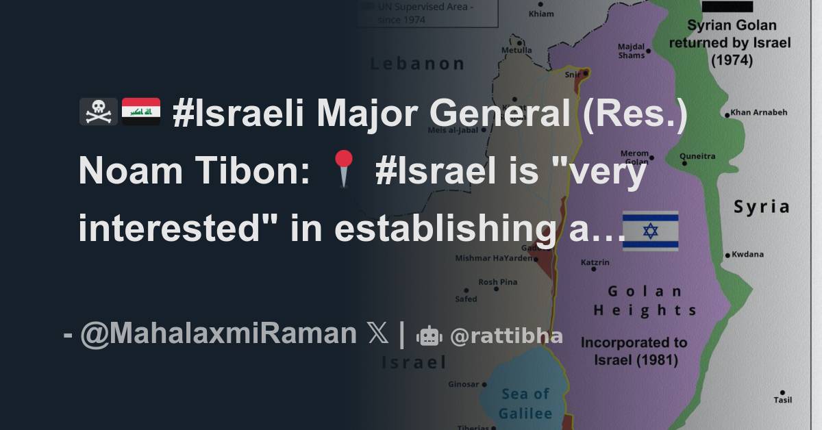 🏴‍☠️🇮🇶 #Israeli Major General (Res.) Noam Tibon: 📍 #Israel is "very ...