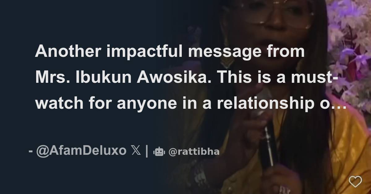 Another impactful message from Mrs. Ibukun Awosika. This is a must ...