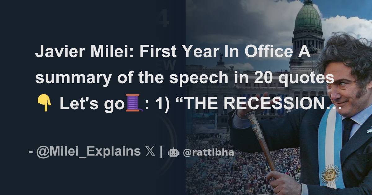 Javier Milei: First Year In Office A summary of the speech in 20 quotes ...
