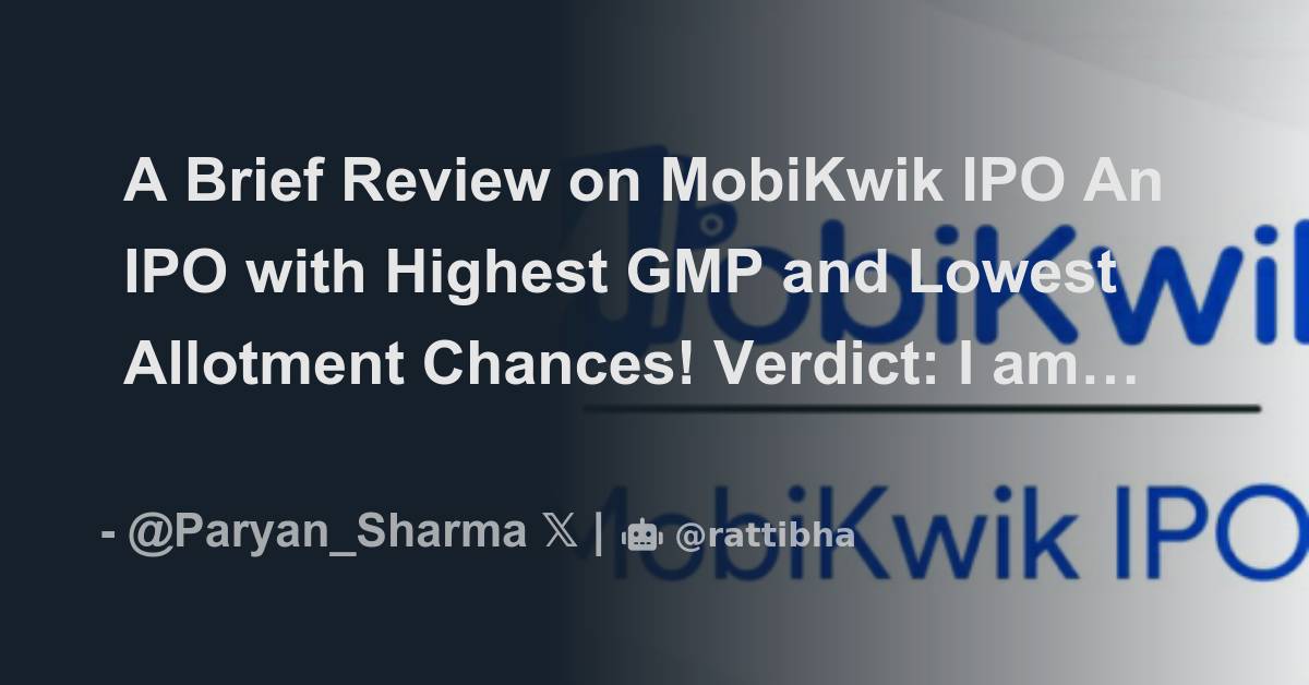 A Brief Review on MobiKwik IPO An IPO with Highest GMP and Lowest Allotment Chances! Verdict: I ...