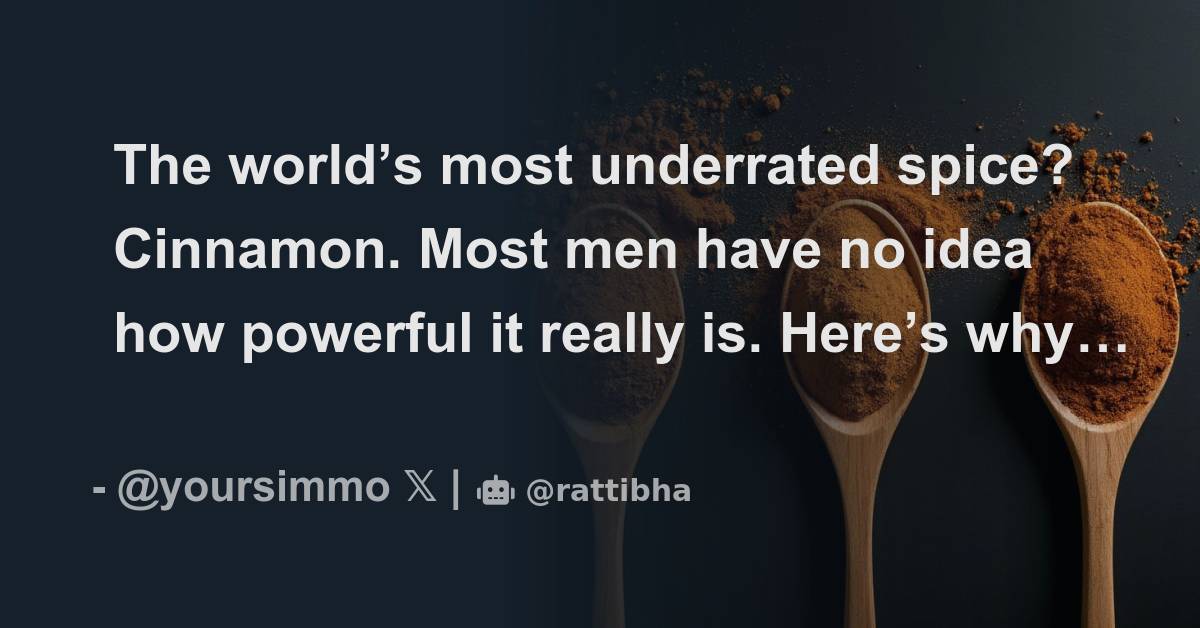 The world’s most underrated spice? Cinnamon. Most men have no idea how powerful it really is ...