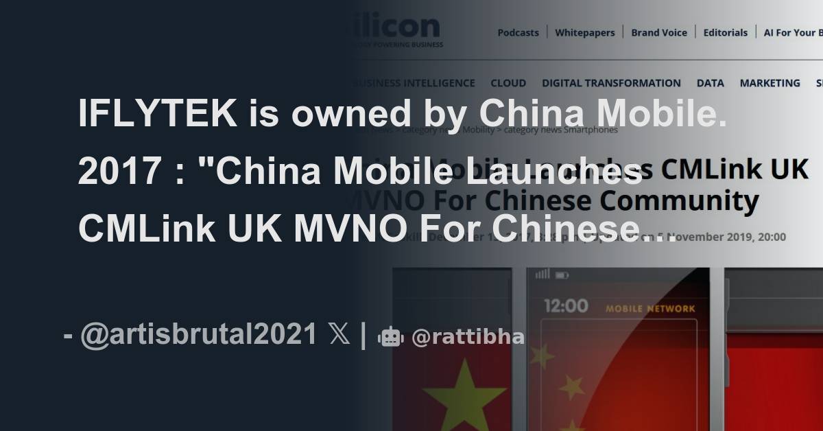 IFLYTEK is owned by China Mobile. 2017 : "China Mobile Launches CMLink UK MVNO For Chinese ...