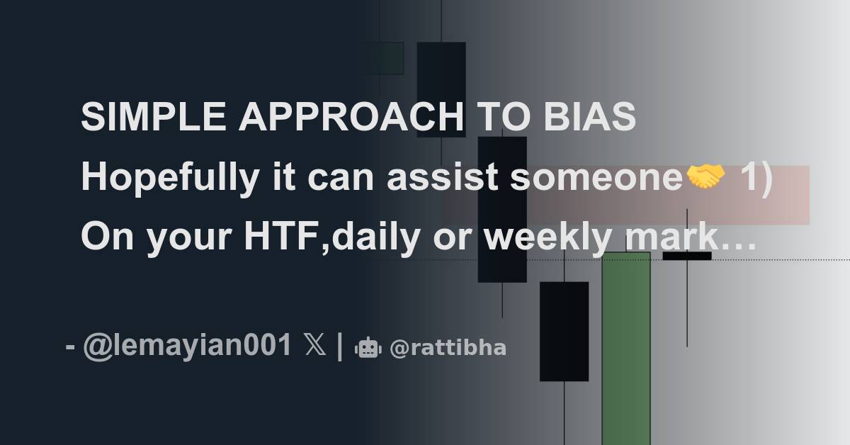 SIMPLE APPROACH TO BIAS Hopefully it can assist someone🤝 1) On your HTF ...