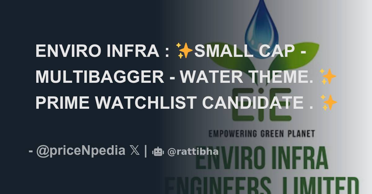 ENVIRO INFRA : SMALL CAP - MULTIBAGGER - WATER THEME. PRIME WATCHLIST ...