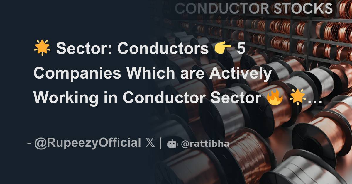 🌟 Sector: Conductors 👉 5 Companies Which are Actively Working in ...