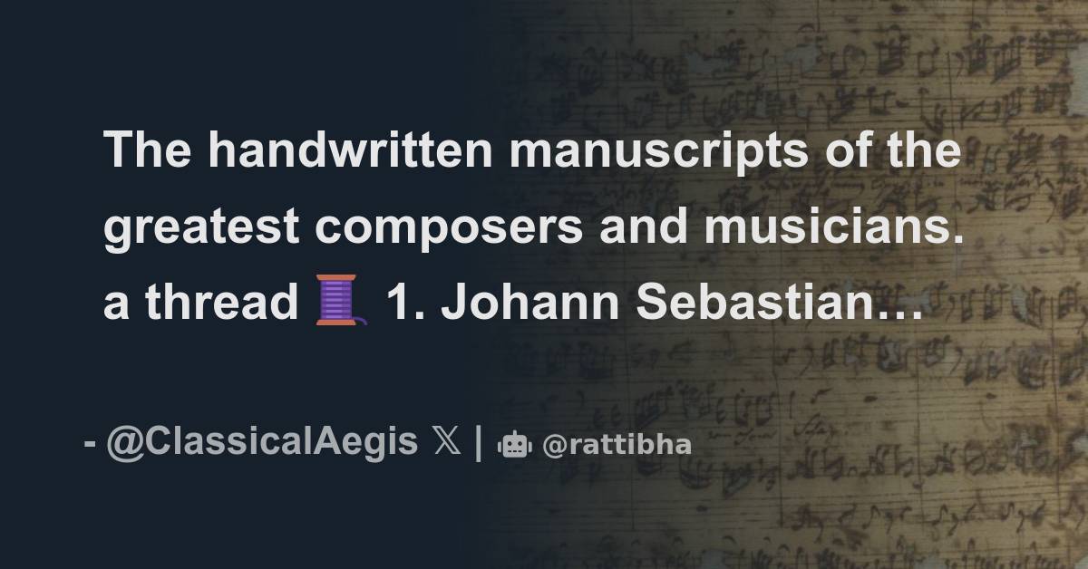 The handwritten manuscripts of the greatest composers and musicians. a ...