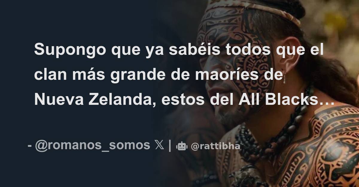 Supongo que ya sabéis todos que el clan más grande de maoríes de Nueva ...