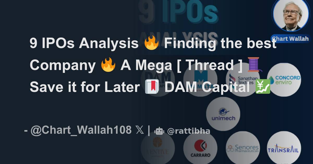9 IPOs Analysis 🔥 Finding the best Company 🔥 A Mega [ Thread ] 🧵 Save it for Later 🔖 - Thread ...