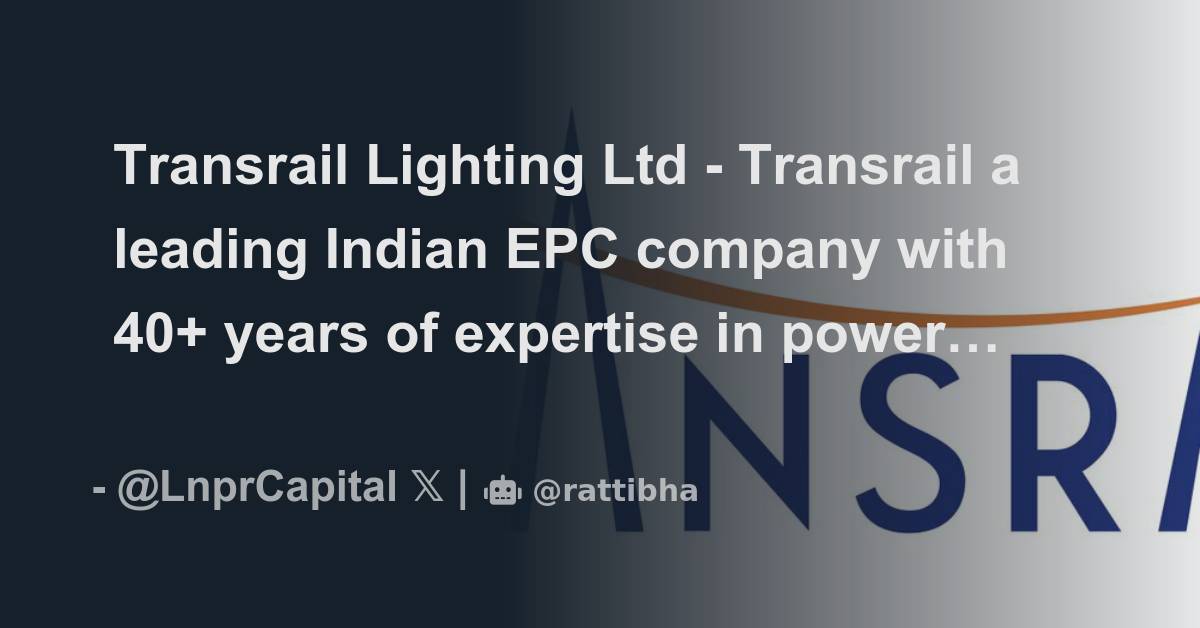 Transrail Lighting Ltd - Transrail a leading Indian EPC company with 40 ...