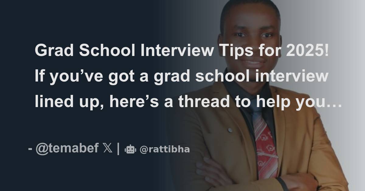 Grad School Interview Tips for 2025! If you’ve got a grad school ...