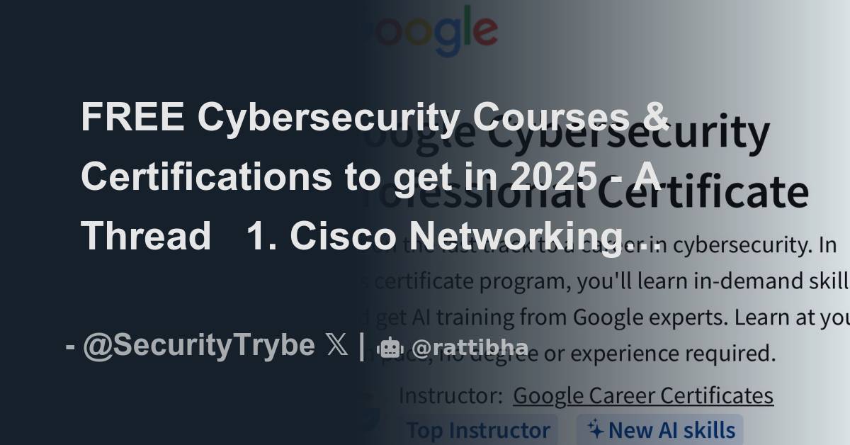 FREE Cybersecurity Courses & Certifications to get in 2025 - A Thread 1. Cisco Networking ...