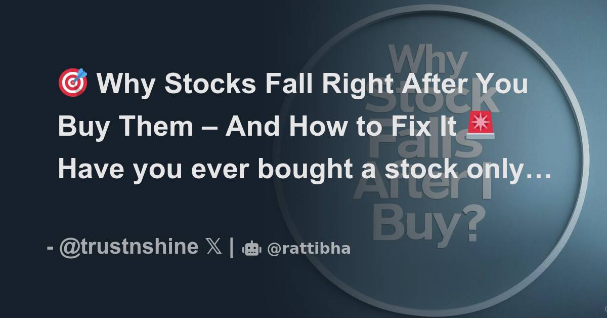 🎯 Why Stocks Fall Right After You Buy Them – And How to Fix It 🚨 Have ...