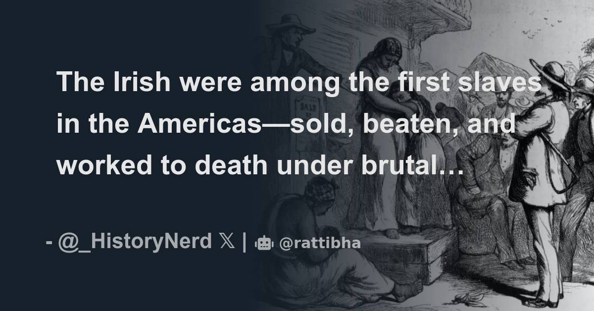 The Irish were among the first slaves in the Americas—sold, beaten, and ...