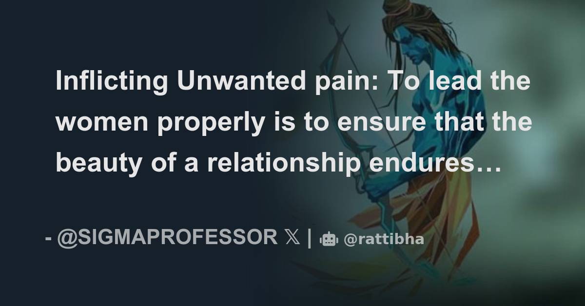 Inflicting Unwanted pain: To lead the women properly is to ensure that ...