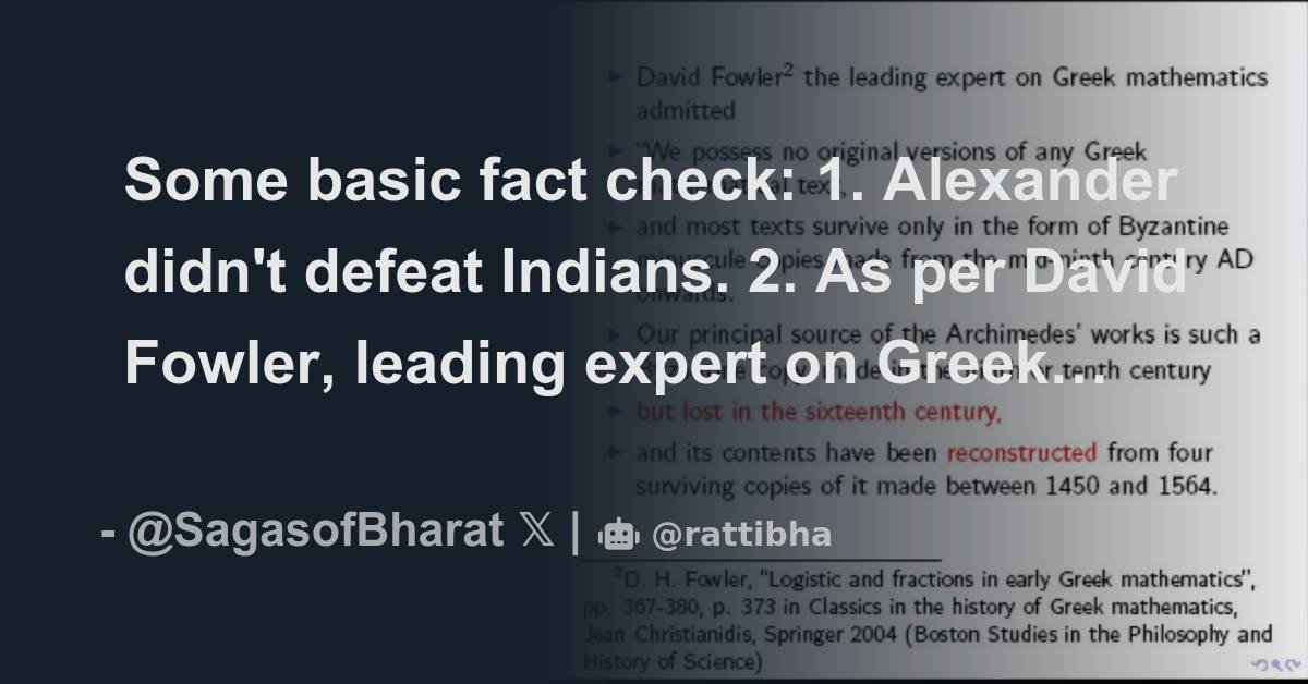 Some basic fact check: 1. Alexander didn't defeat Indians. 2. As per ...