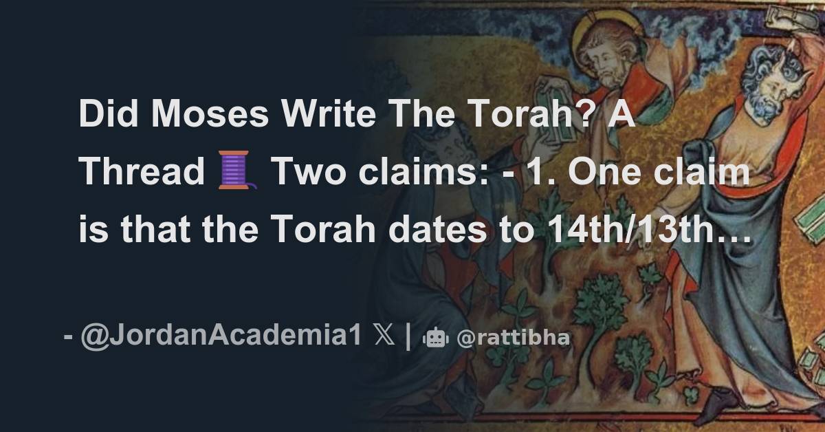 Did Moses Write The Torah? A Thread 🧵 - Thread from ακαδημαϊκή ...