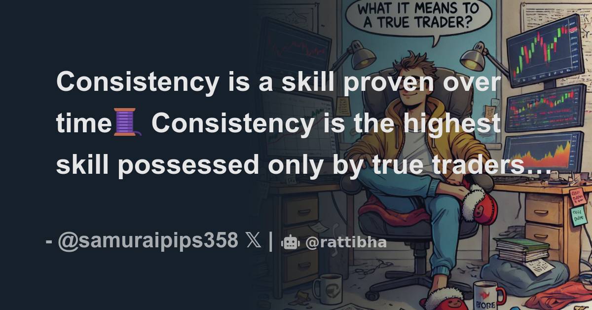 Consistency is a skill proven over time🧵 Consistency is the highest ...