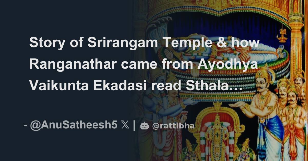 Story of Srirangam Temple & how Ranganathar came from Ayodhya Vaikunta Ekadasi read - المسلسل من ...