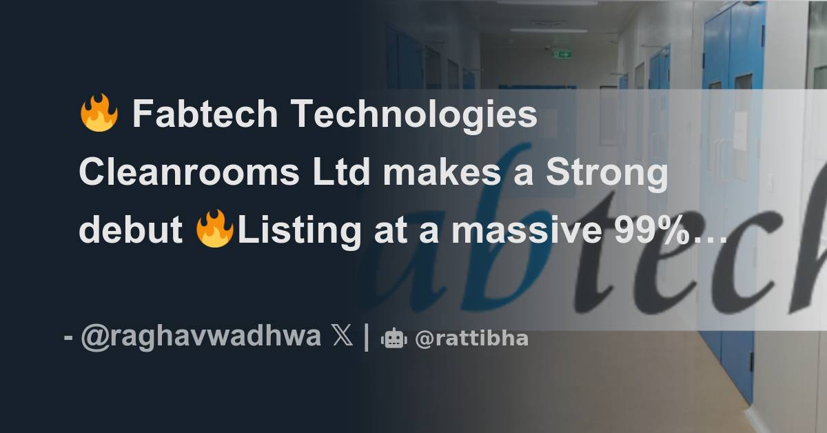 🔥 Fabtech Technologies Cleanrooms Ltd makes a Strong debut 🔥Listing at ...