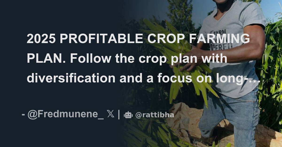 2025 PROFITABLE CROP FARMING PLAN. Follow the crop plan with ...