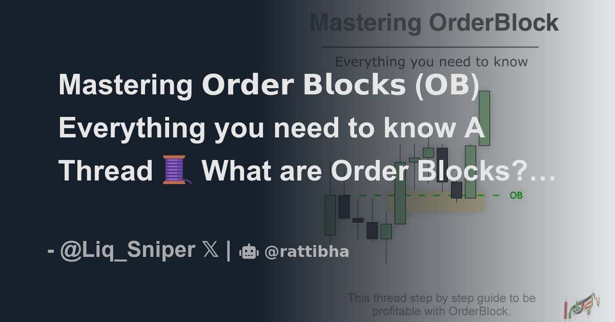 Mastering 𝗢𝗿𝗱𝗲𝗿 𝗕𝗹𝗼𝗰𝗸𝘀 (𝗢𝗕) Everything you need to know A Thread 🧵 - Thread from Liquidity ...