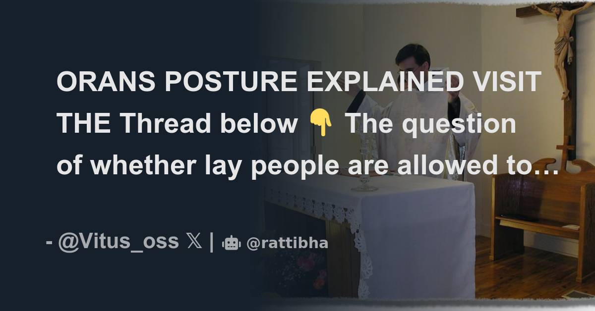 ORANS POSTURE EXPLAINED VISIT THE Thread below 👇 - Thread from 🕯️Rev ...