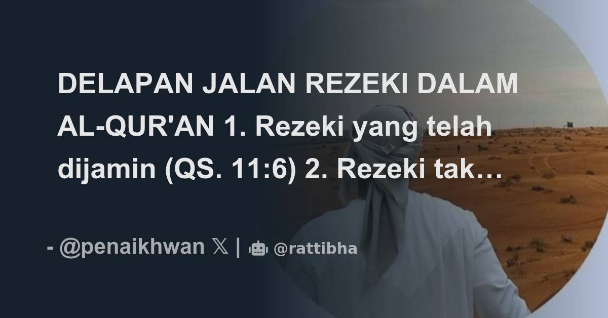 DELAPAN JALAN REZEKI DALAM AL-QUR'AN 1. Rezeki yang telah dijamin (QS. 11:6) 2. Rezeki tak ...