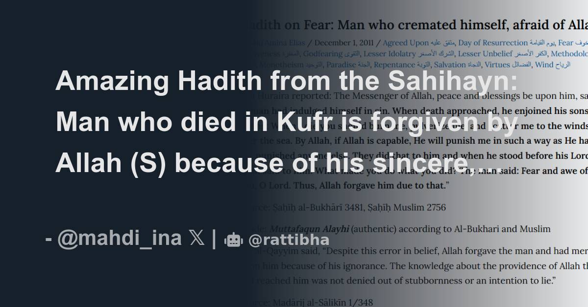 Amazing Hadith from the Sahihayn: Man who died in Kufr is forgiven by Allah (S) because of his ...