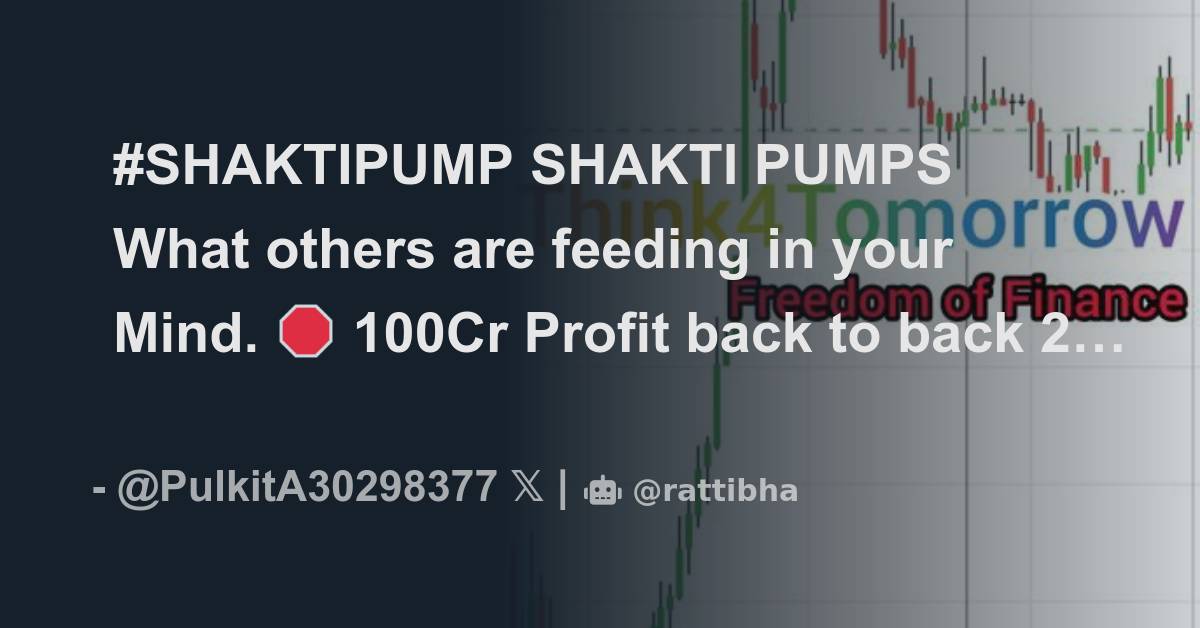#SHAKTIPUMP SHAKTI PUMPS What others are feeding in your Mind. 🛑 100Cr Profit back to back 2 qtr ...