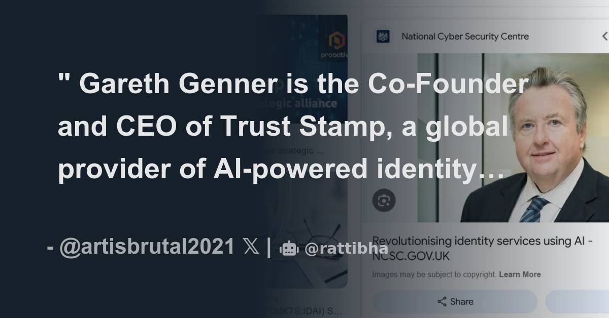 " Gareth Genner is the Co-Founder and CEO of Trust Stamp, a global ...