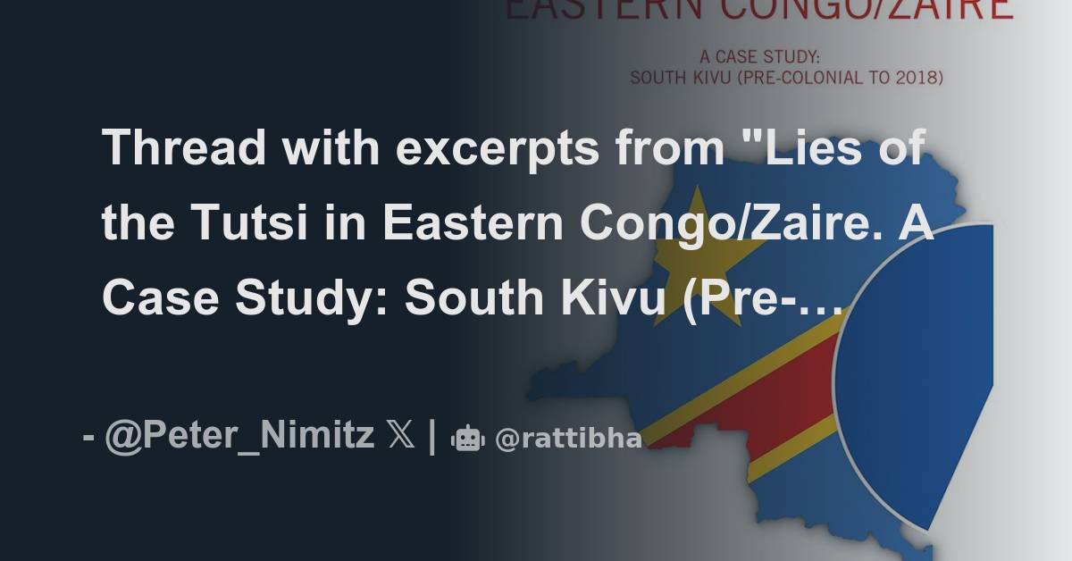 Thread with excerpts from "Lies of the Tutsi in Eastern Congo/Zaire. A Case Study: South Kivu ...