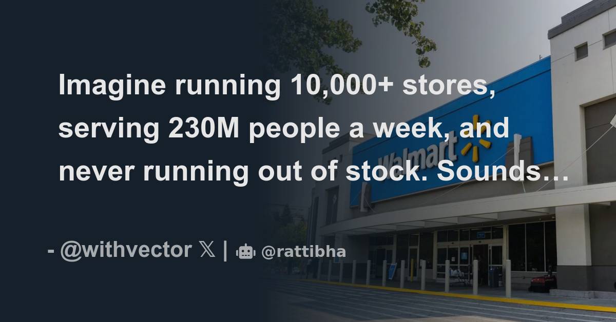 Imagine running 10,000+ stores, serving 230M people a week, and never ...