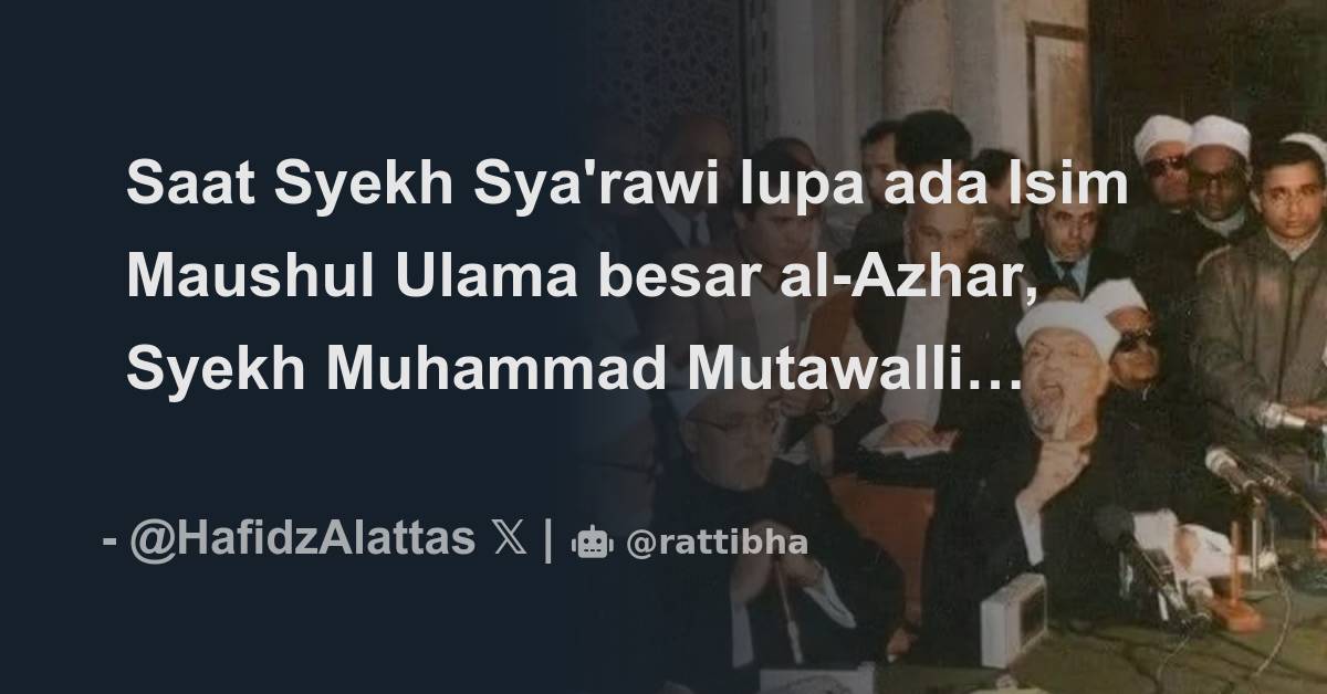 Saat Syekh Sya'rawi lupa ada Isim Maushul Ulama besar al-Azhar, Syekh ...