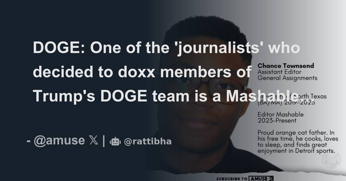 DOGE: One of the 'journalists' who decided to doxx members of Trump's ...