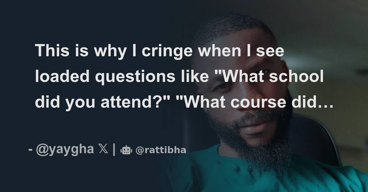 This is why I cringe when I see loaded questions like "What school did ...