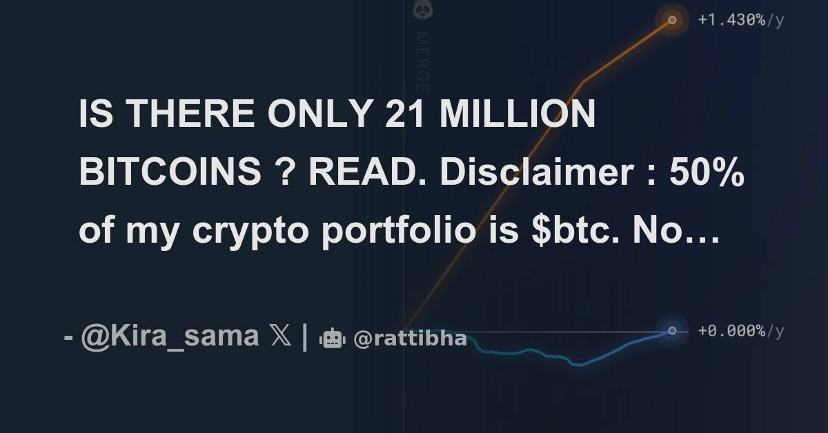 IS THERE ONLY 21 MILLION BITCOINS ? READ. Disclaimer : 50% of my crypto ...