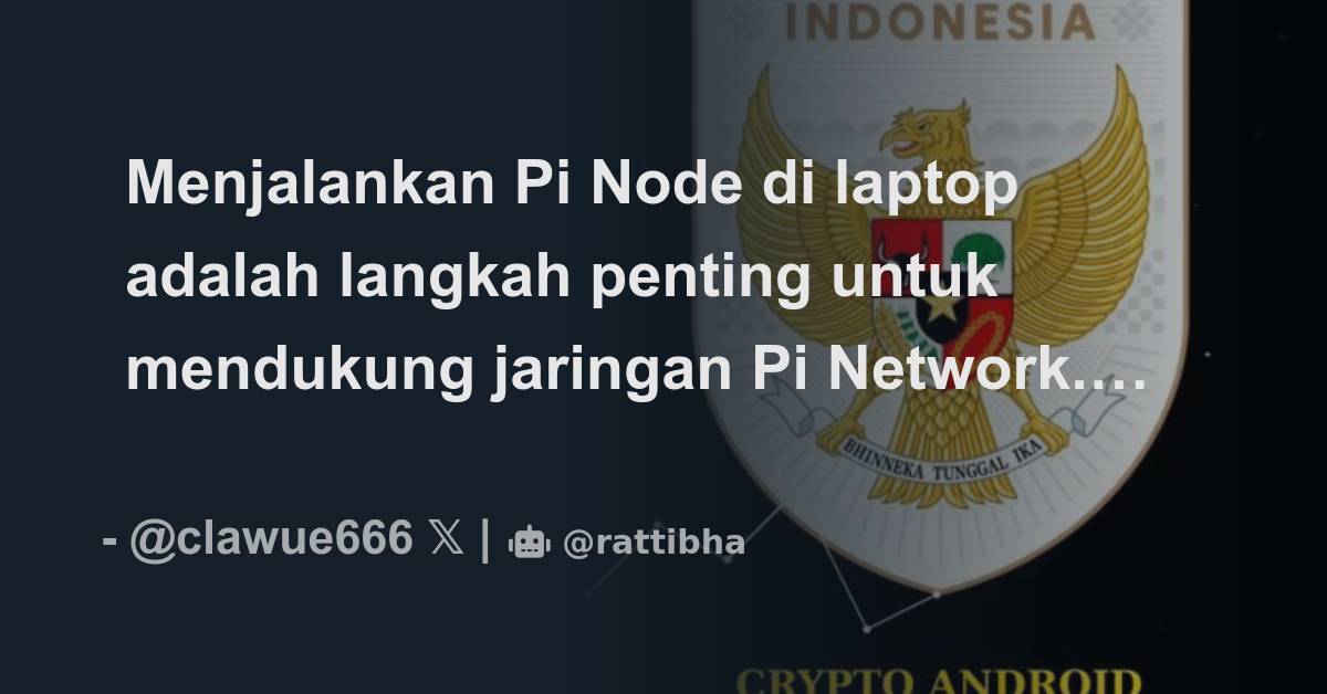Menjalankan Pi Node di laptop adalah langkah penting untuk mendukung jaringan Pi Network ...