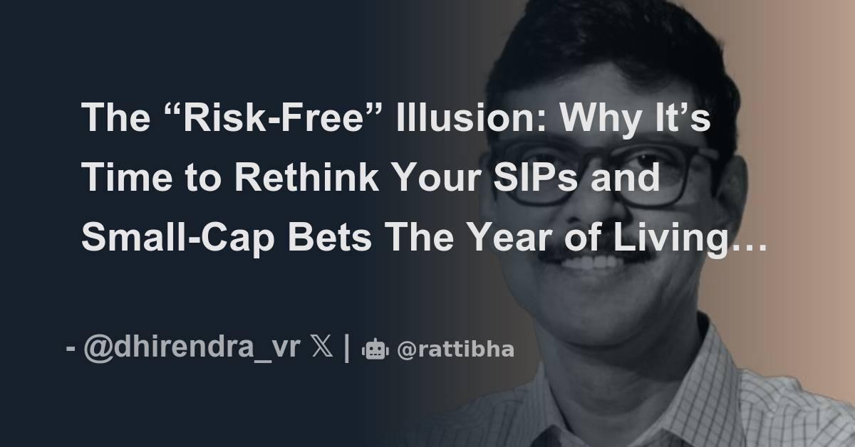 The “Risk-Free” Illusion: Why It’s Time to Rethink Your SIPs and Small ...