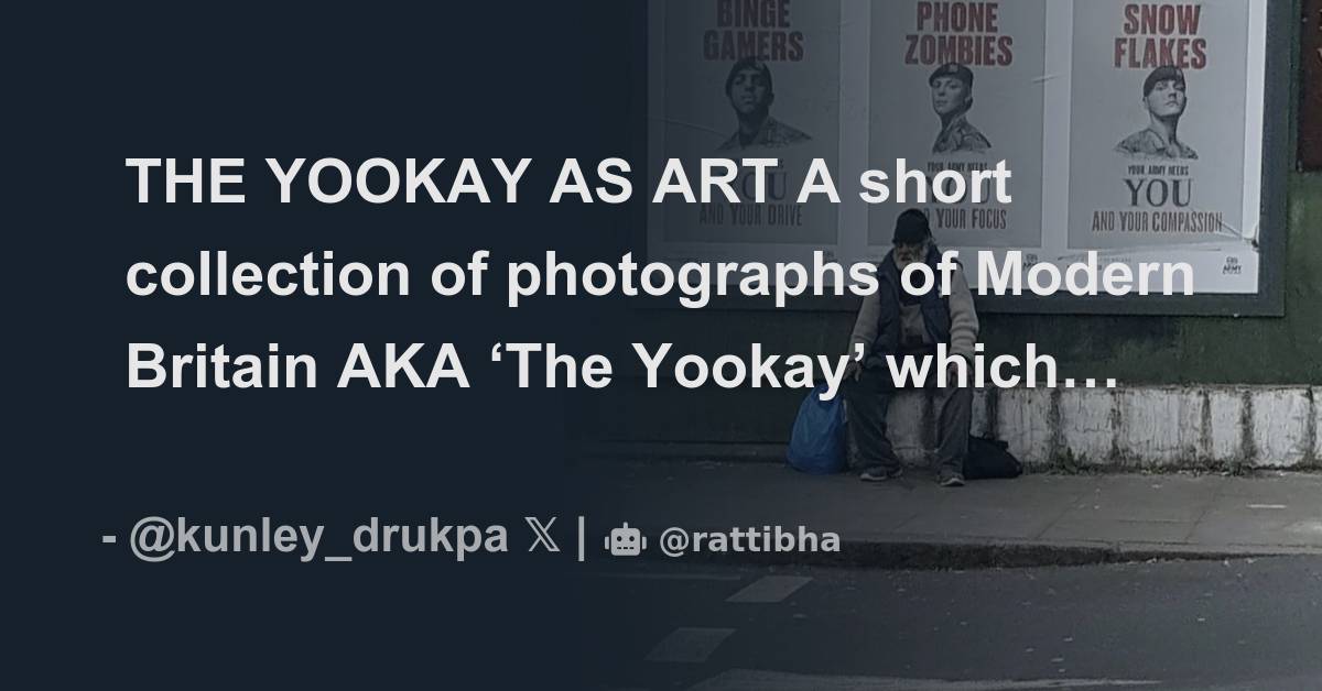 THE YOOKAY AS ART A short collection of photographs of Modern Britain ...
